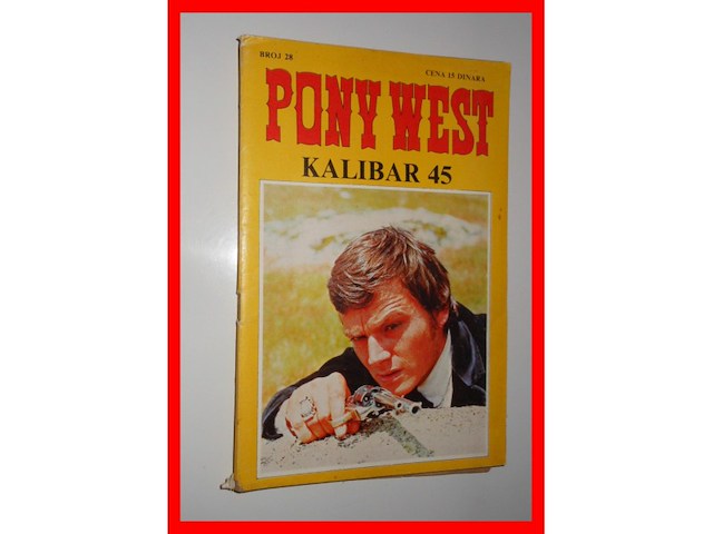 Pony West broj 28 - Kalibar 45