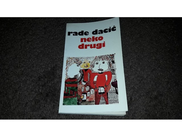 Rade Dacić - Neko drugi