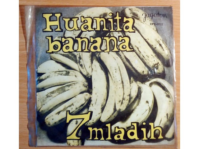 EP 7 MLADIH - Huanita banana (1966) VG-/VG