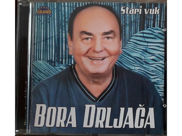 CD: BORA DRLJAČA - STARI VUK