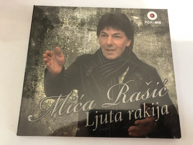 Mića Rašić - Ljuta Rakija