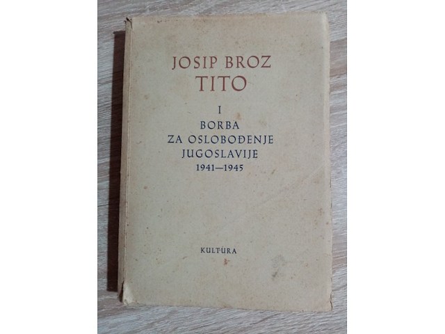 TITO I BORBA ZA OSLOBADJANJE JUGOSLAVIJE 1941-45