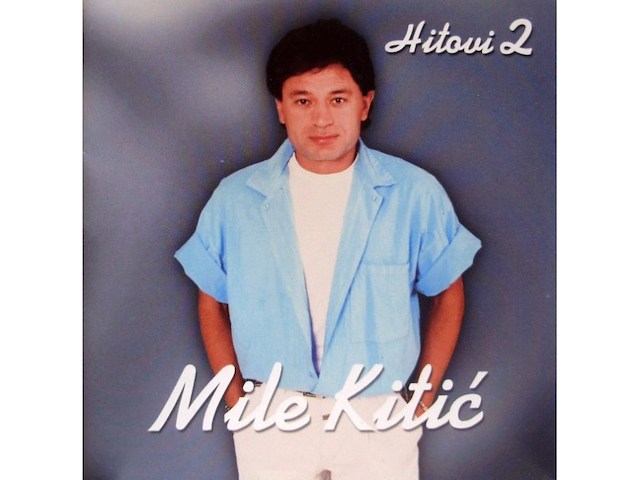 Mile Kitić ‎– Hitovi 2   / CD /