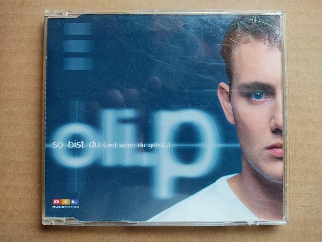 Oli.P ‎– So Bist Du (Und Wenn Du Gehst...) - CD single