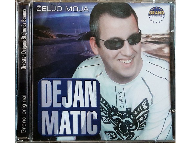 CD: DEJAN MATIĆ - ŽELJO MOJA