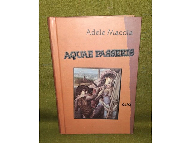 AQUAE PASSERIS - ADELE MACOLA