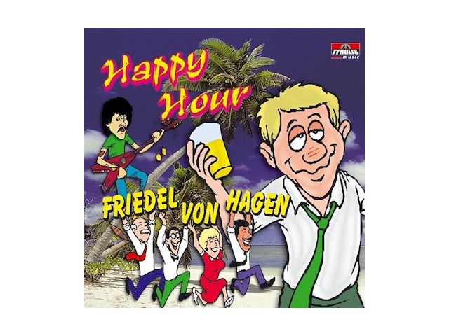 Friedel Von Hagen -  Happy Hour  ( Maxi Cd Singl )