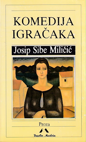 KOMEDIJA IGRAČAKA – JOSIP SIBE MILIČIĆ