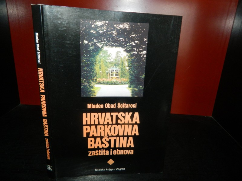 Hrvatska parkovna baština - zaštita i obnova