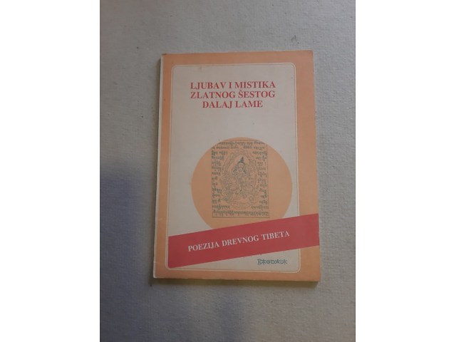 Ljubav i mistika zlatnog šestog Dalaj lame