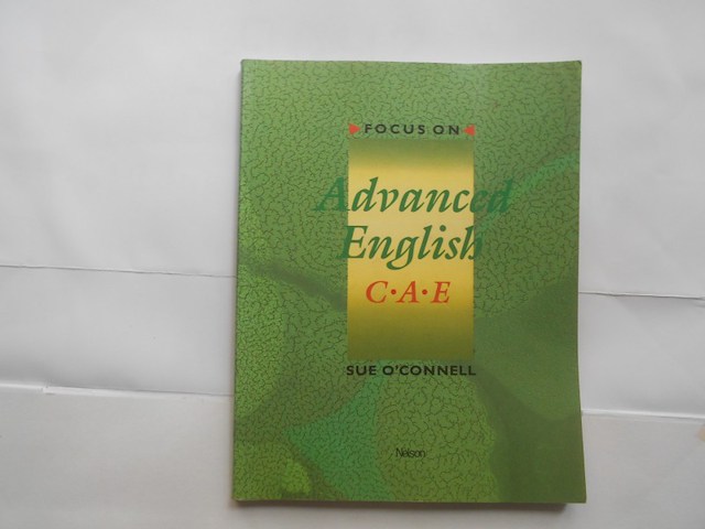 Advanced english CAE, Sue O Connell, -nelson-