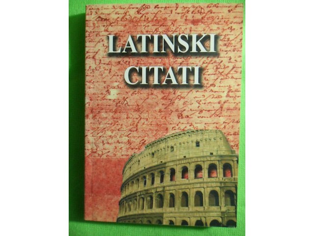 LATINSKI CITATI (Otvorena knjiga Beograd 2009.) NOVO