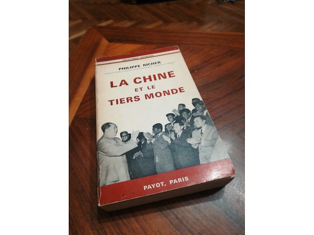 PHILIPPE RICHER, La Chine et le tiers monde 1949-1969