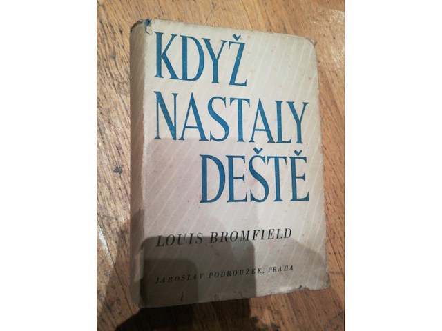 Když nastaly deště (Román moderní Indie) L.BROOMFIELD