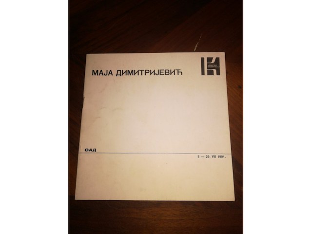 MAJA DIMITRIJEVIC, sad 5-29.7.1991.