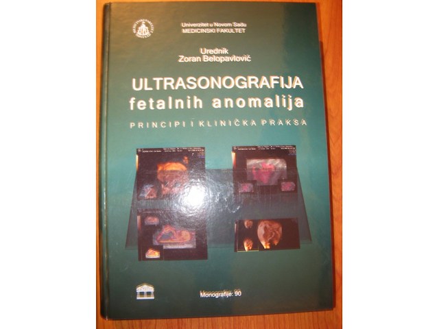Ultrasonografija fetalnih anomalija - principi i klinič