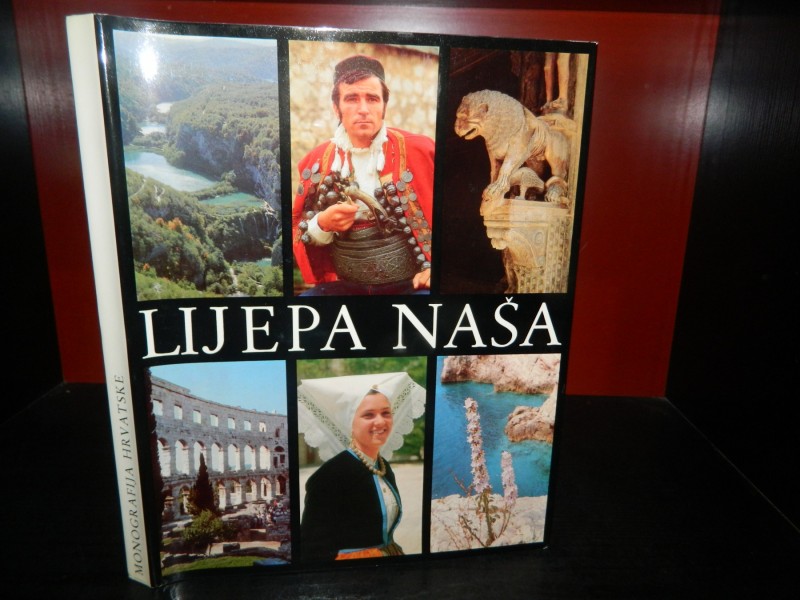 Lijepa naša Hrvatska - monografija