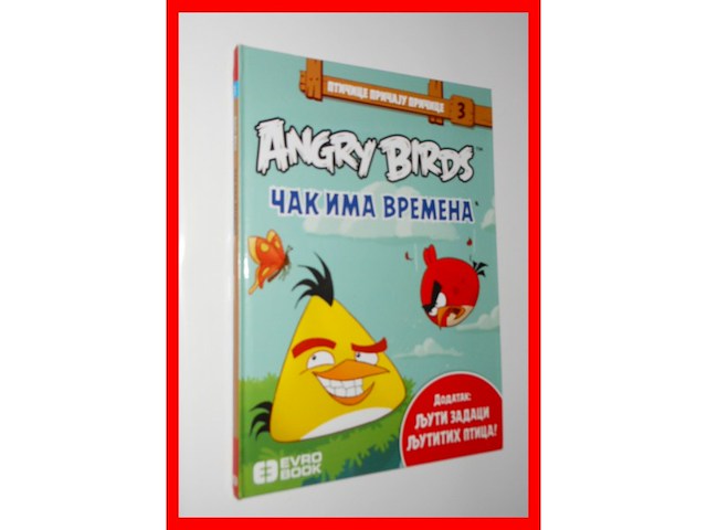 Angry Birds  - Čak ima vremena