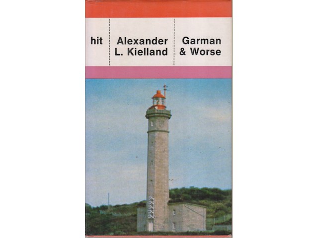 Alexander L. Kielland / GARMAN I WORSE - odličnO