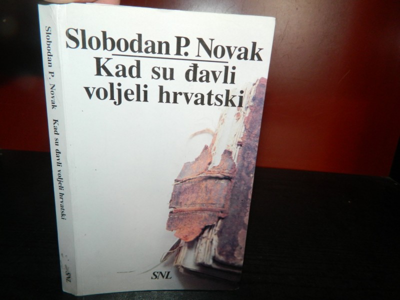 Kad su đavli voljeli hrvatski, Slobodan Novak