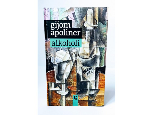 ALKOHOLI / GIJOM APOLINER (NOVA)