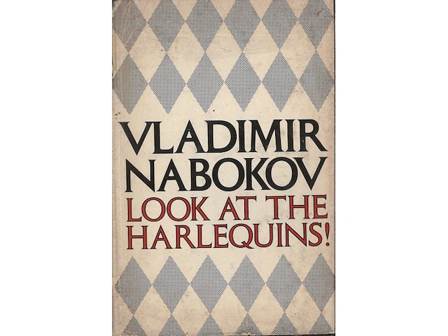 Vladimir Nabokov - LOOK AT THE HARLEQUINS! (1. izdanje)