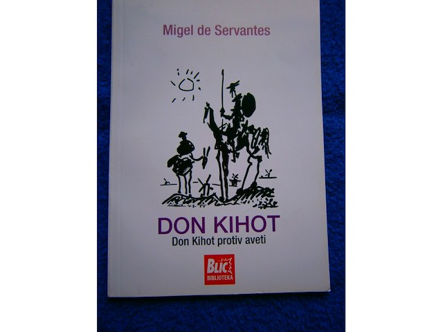 DON KIHOT, MIGEL DE SERVANTES, 7 KNJIGA