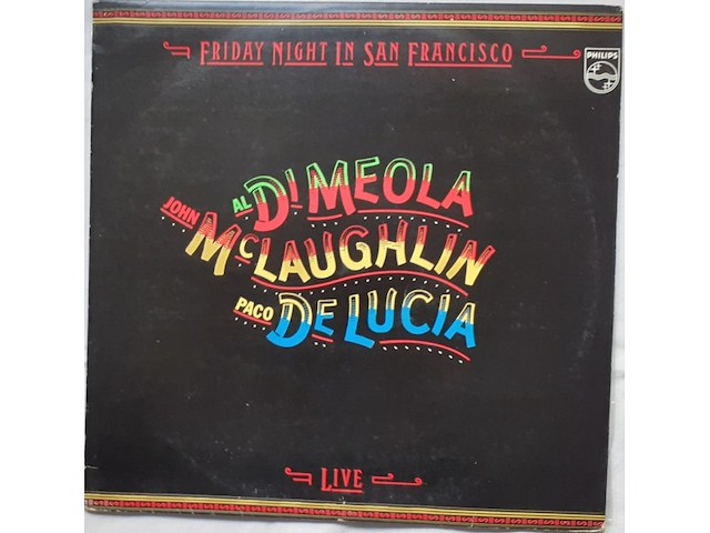 Al Di Meola/John McLaughlin/Paco De Lucia - Friday ...