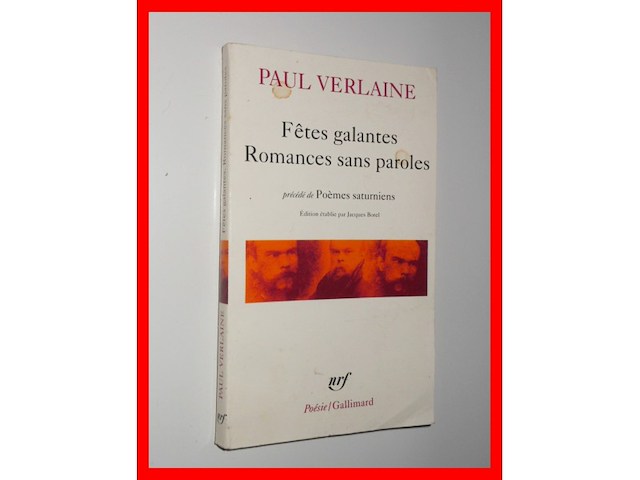 Fêtes galantes / Romances sans paroles  - Paul Verlaine