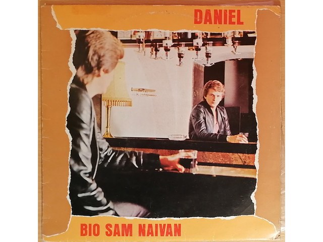 LP DANIEL - Bio sam naivan (1982) originalno izdanje