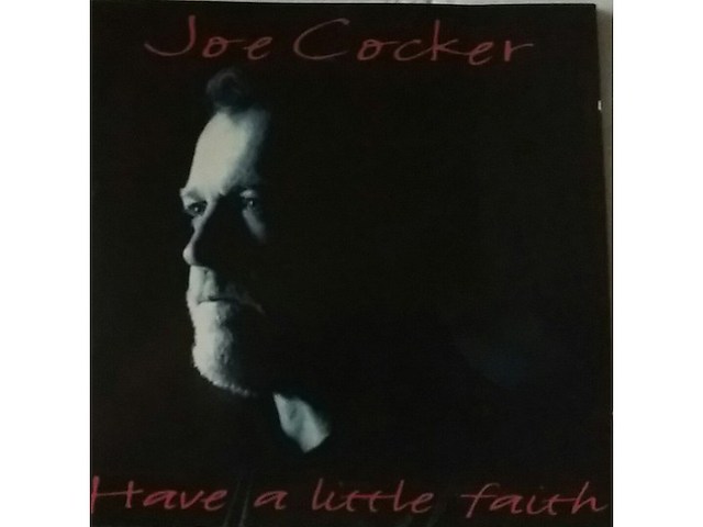 Joe Cocker ‎– Have A Little Faith