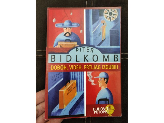 Dođoh,videh,prtljag zaboravih,Piter Bidlkomb