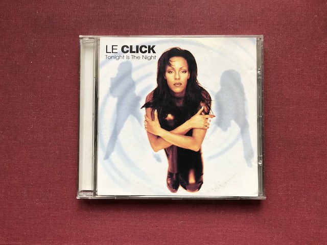 Le Click - ToNiGHT iS THE NiGHT   1997