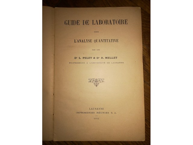 PELET, MELLET: GUIDE DE LABORATOIRE Lausanne 1912.