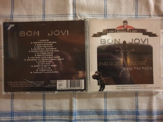 bon jovi-- I Can`t Believe It`s Not