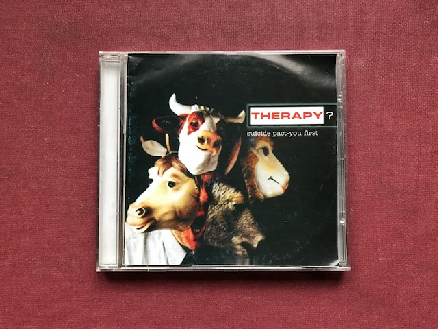 Therapy? - SUiCiDE PACT-YoU FiRST   1999