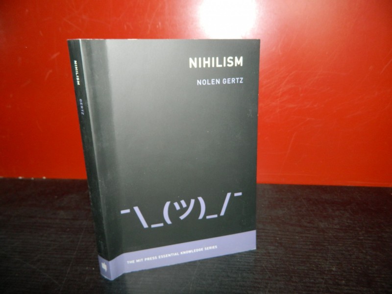 Nihilism, Nolen Gertz