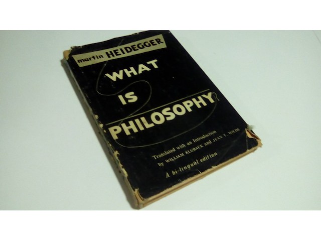 What is Philosophy? Martin Heidegger  1958