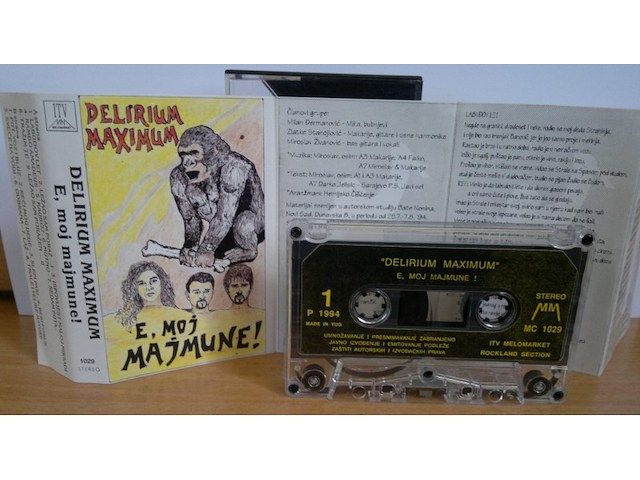 DELIRIUM MAXIMUM - E, moj majmune!