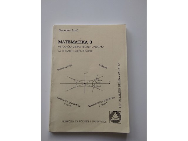 Matematika 3 -Metodička zbirka rešenih zadataka - Arsić