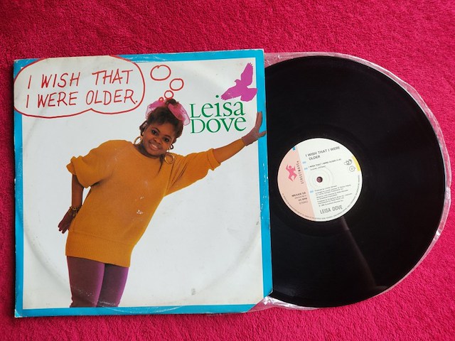 Leisa Dove ‎– I Wish That I Were Older - maxi 12``