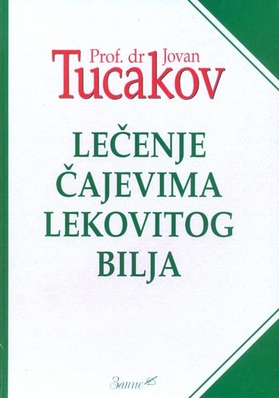 Lečenje biljem - Prof. Dr. Jovan Tucakov