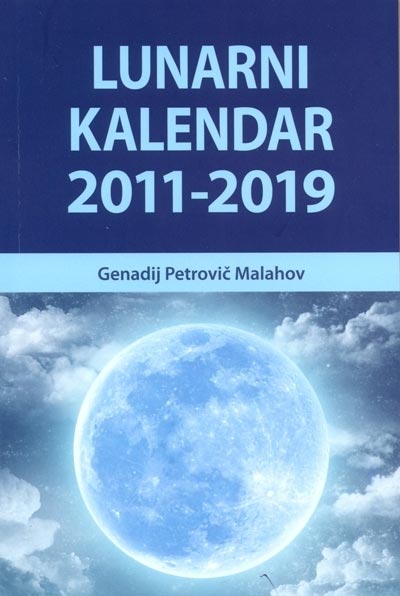 Lunarni kalendar 2011-2019 - Genadij P. Malahov