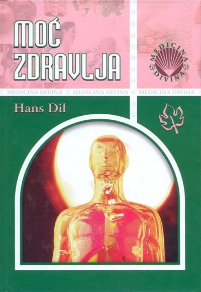 Moć zdravlja - Hans Dil