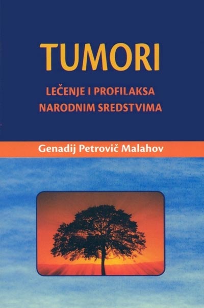 Tumori - Genadij Petrovič Malahov