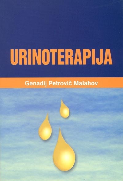 Urinoterapija - Genadij Petrovič Malahov