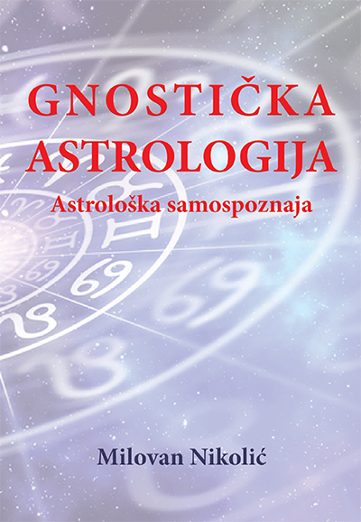 Gnostička astrologija - Milovan Nikolić