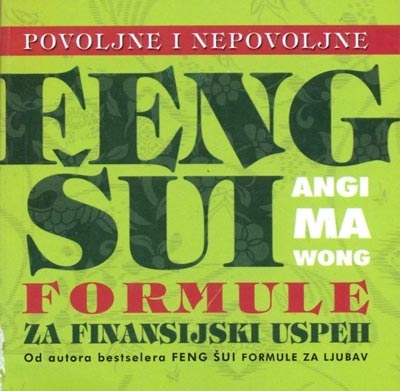 Feng šui za finansijski uspeh - Angi Ma Vong