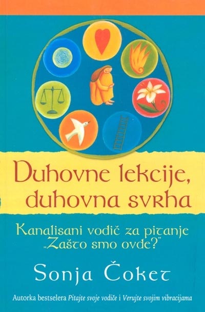 Duhovne lekcije, duhovna svrha - Sonja Čoket