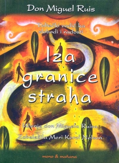 Iza granice straha - Don Miguel Ruiz